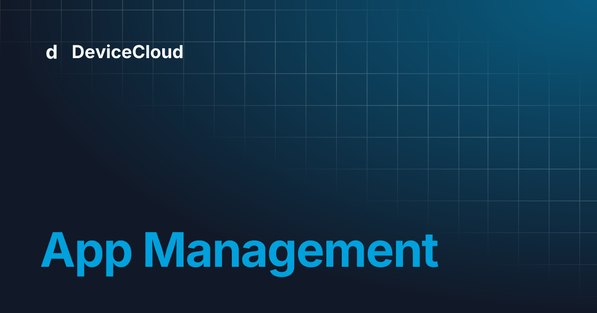App Management | DeviceCloud